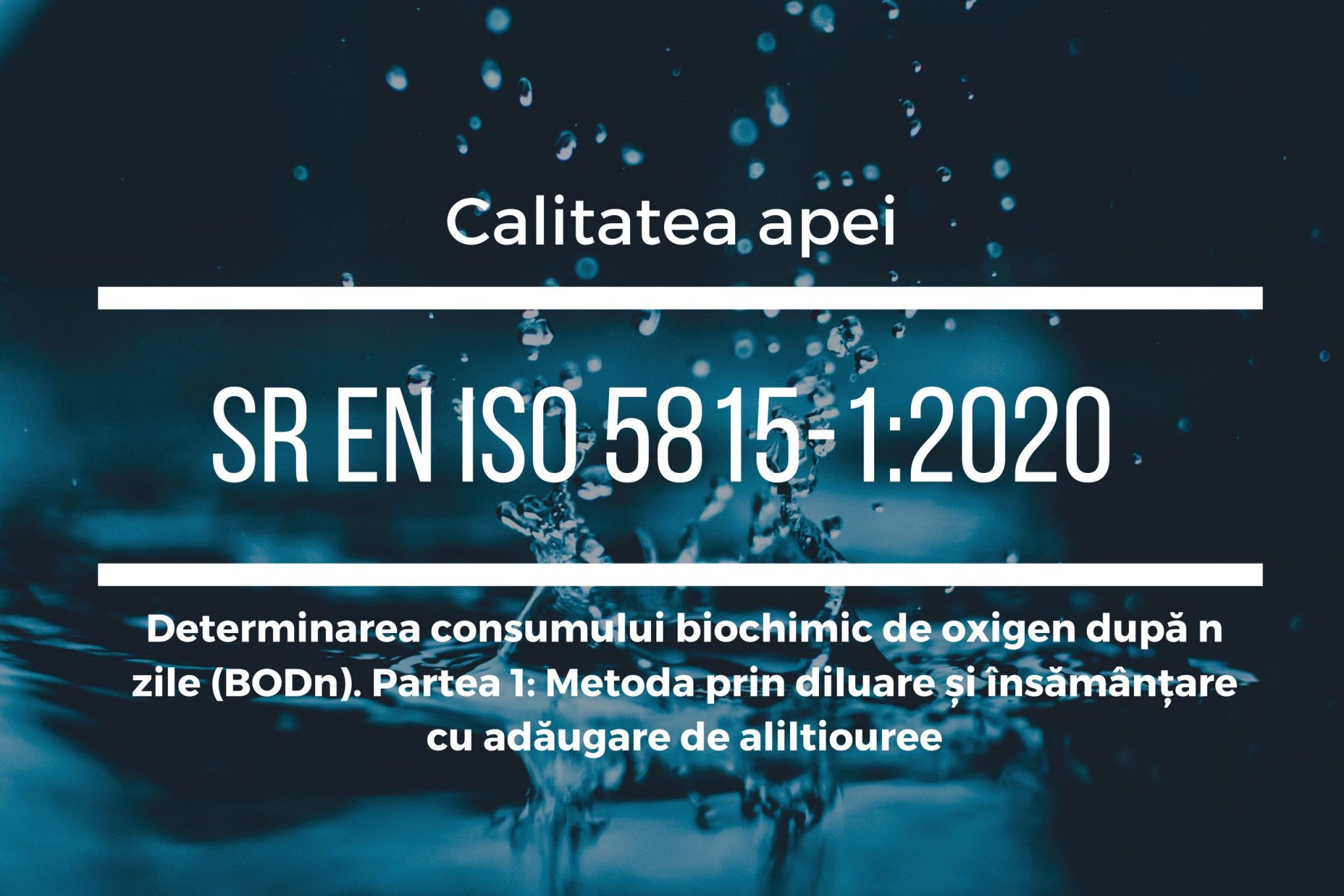 O nouă versiune a SR EN ISO 5815-1:2020 privind calitatea apei – Organismul Național de ...